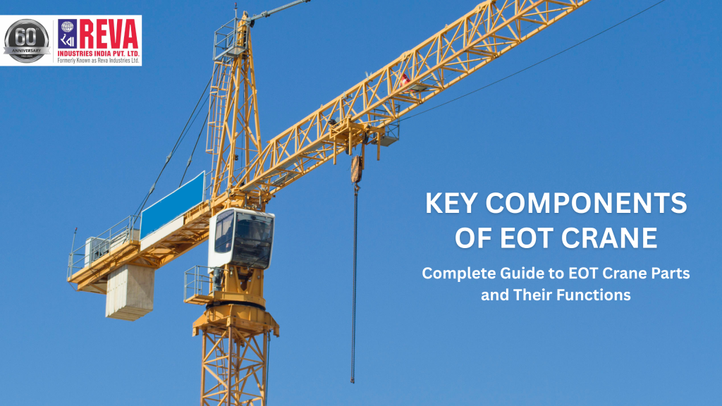 Key Components Of EOT Crane: Function And Maintenance Tips